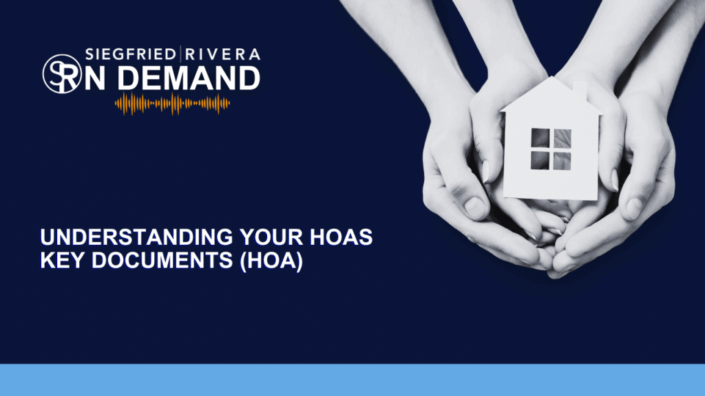 Understanding Your HOAs Key Documents - Siegfried Rivera